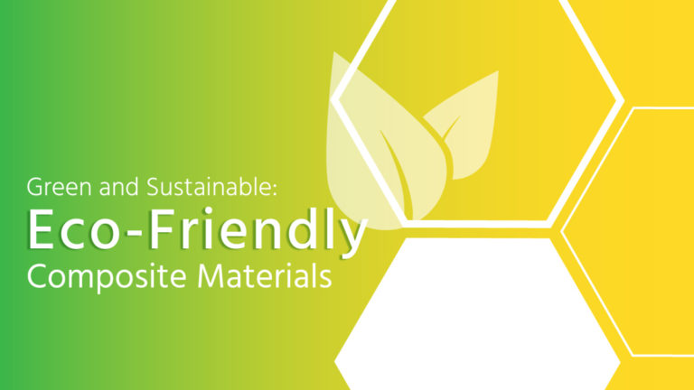 Green and Sustainable: Eco-Friendly Composite Materials