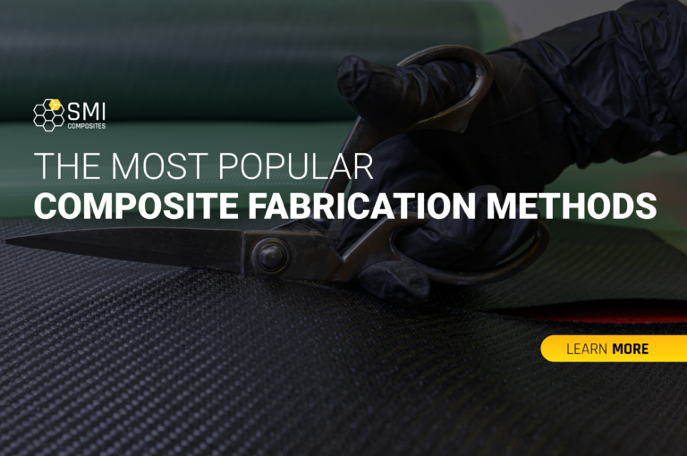The Most Popular Composite Fabrication Methods