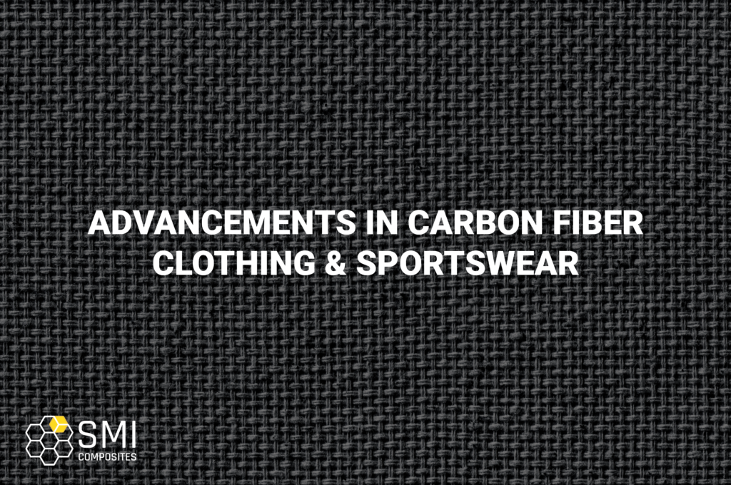 Advancements in Carbon Fiber Clothing and Sportswear – SMI Composites