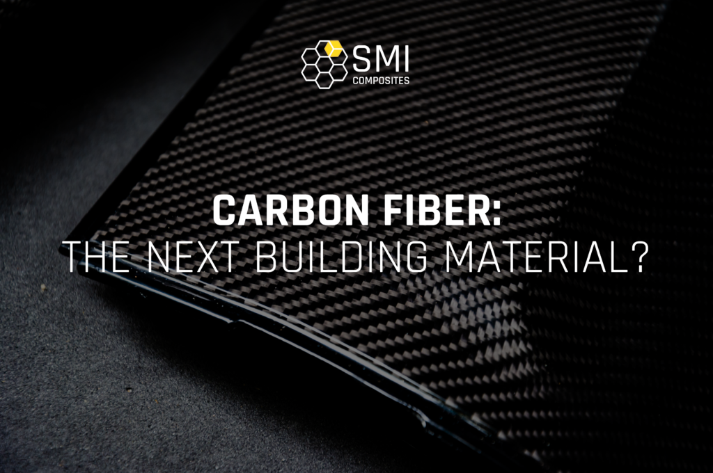Carbon Fiber: The Next Generation of Building Material?