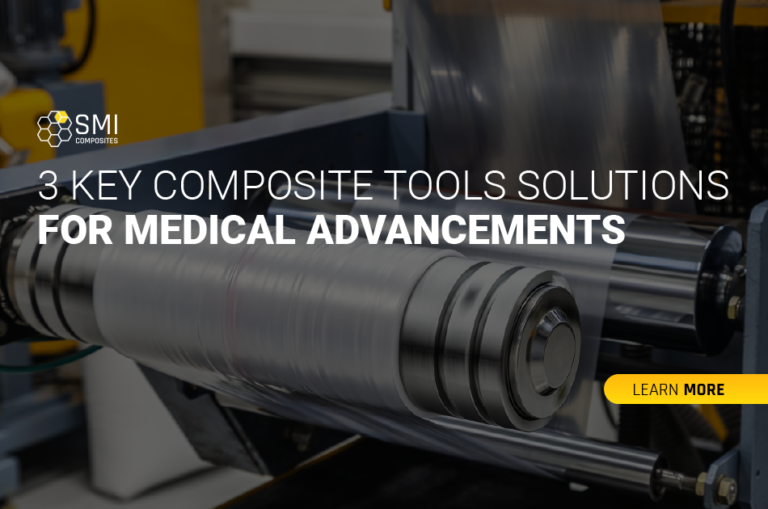 3 Key Composite Tool Solutions for Medical Advancements – SMI Composites