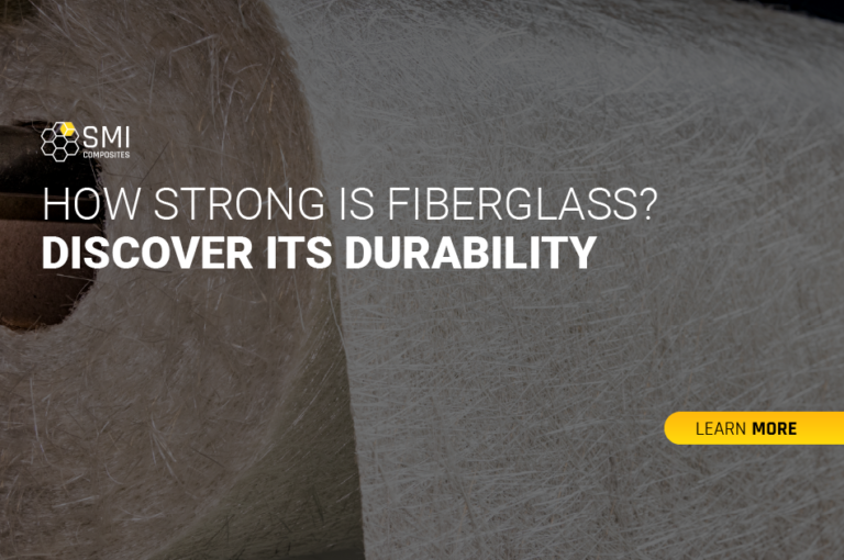 How Strong is Fiberglass? Discover Its Remarkable Durability – SMI ...