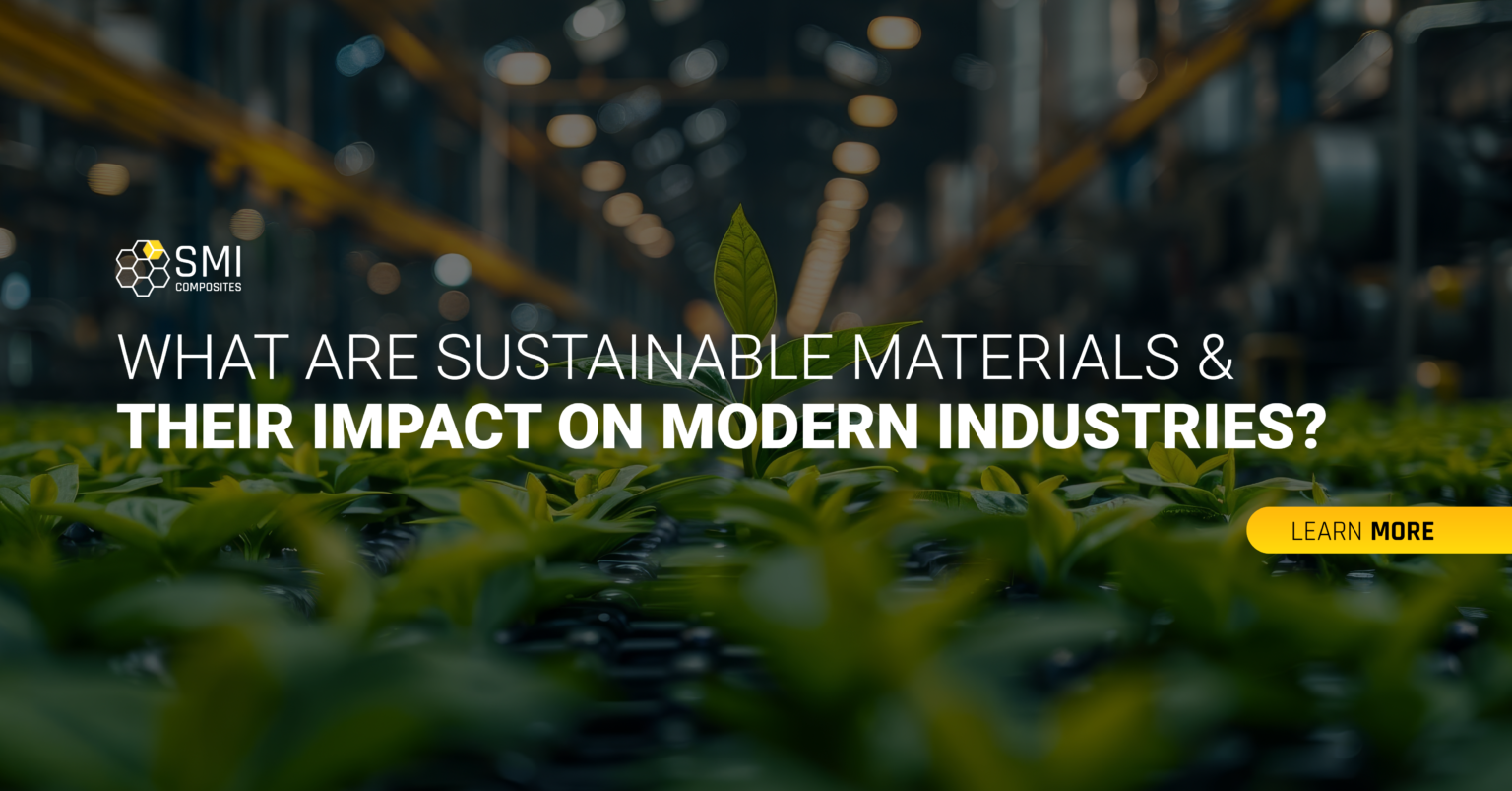 Sustainable Materials and How They Shape Modern Industries