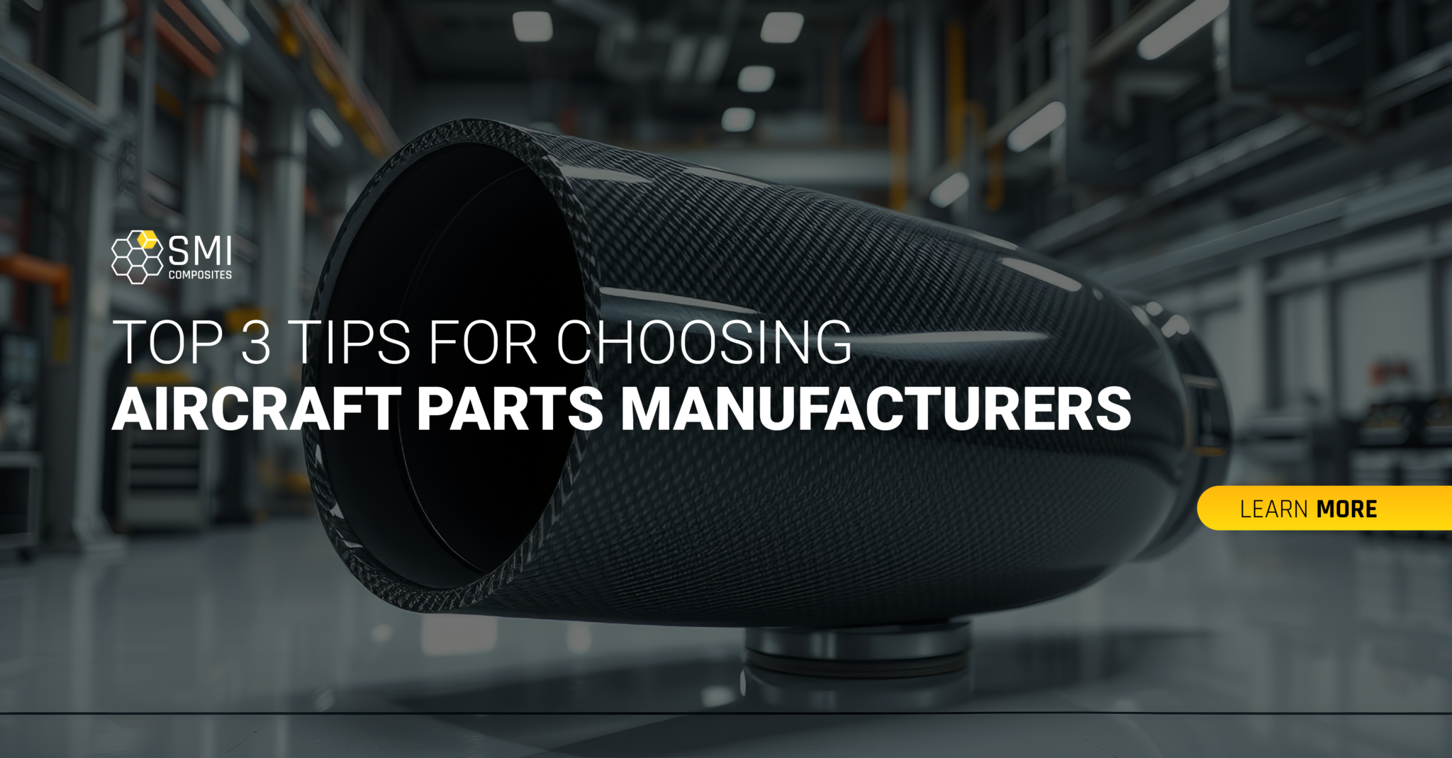Top 3 Tips for Choosing Aircraft Parts Manufacturers – SMI Composites