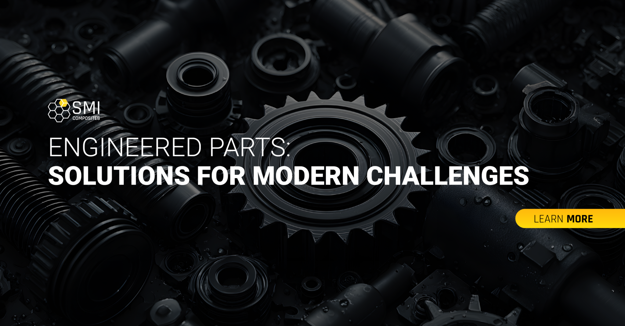 Engineered Parts: Tailored Solutions for Modern Challenges – SMI Composites